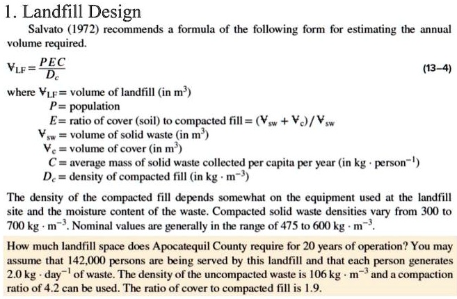 SOLVED: Texts: 1. Landfill Design Salvato 1972 recommends a formula of ...