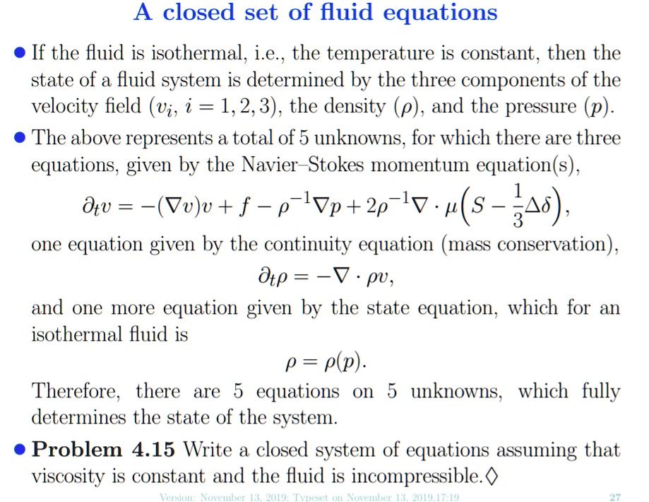 SOLVED: A closed set of fluid equations If the fluid is isothermal, i.e., the temperature is ...