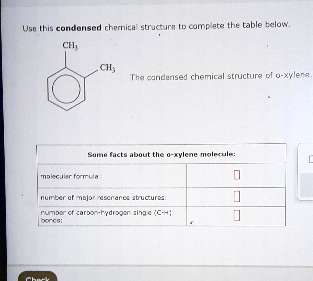 SOLVED: Use this condensed chemical structure to complete the table ...
