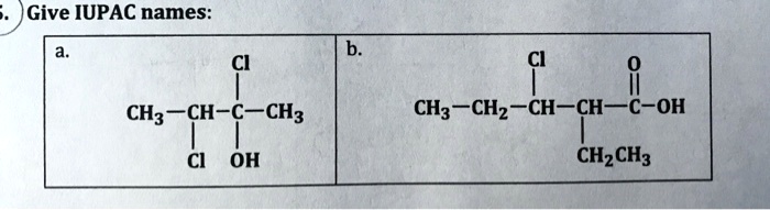SOLVED: Give IUPAC names: CH3` CH-C-CH3 CHz CHz CH-CH-c-OH CHzC CH3 OH