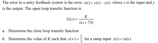 Solved The Error In A Unity Feedback System Is The Error Er Xt Yt Where X Is The