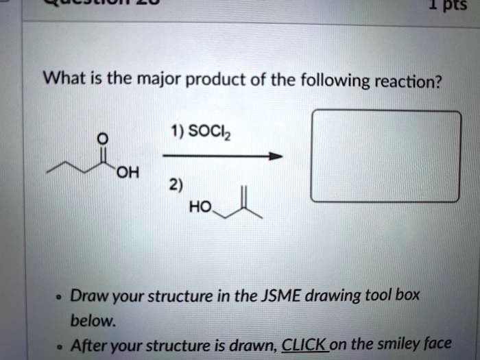 SOLVED: What is the major product of the following reaction? 1) SOCl2 ...