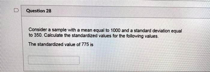 SOLVED: Consider a sample with a mean equal to 1000 and a standard ...
