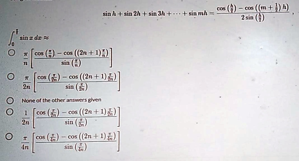 SOLVED: coS sinh + sin 2h + sin 3h + - + sin mh = cos ((m + Hh) 2sin ...