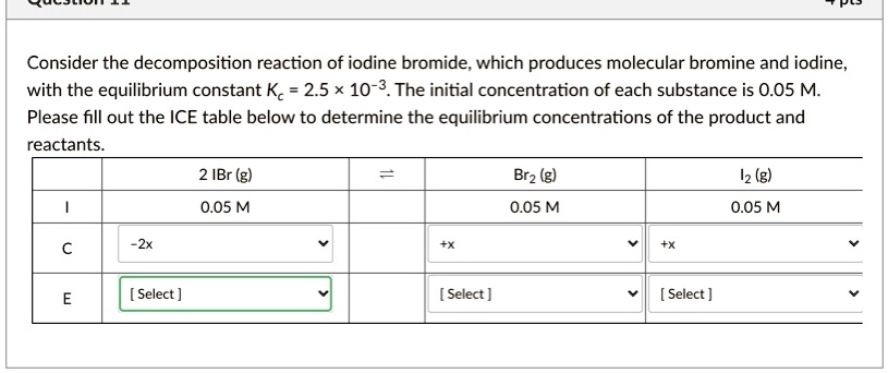 SOLVED: Consider the decomposition reaction of iodine bromide; which produces molecular bromine ...