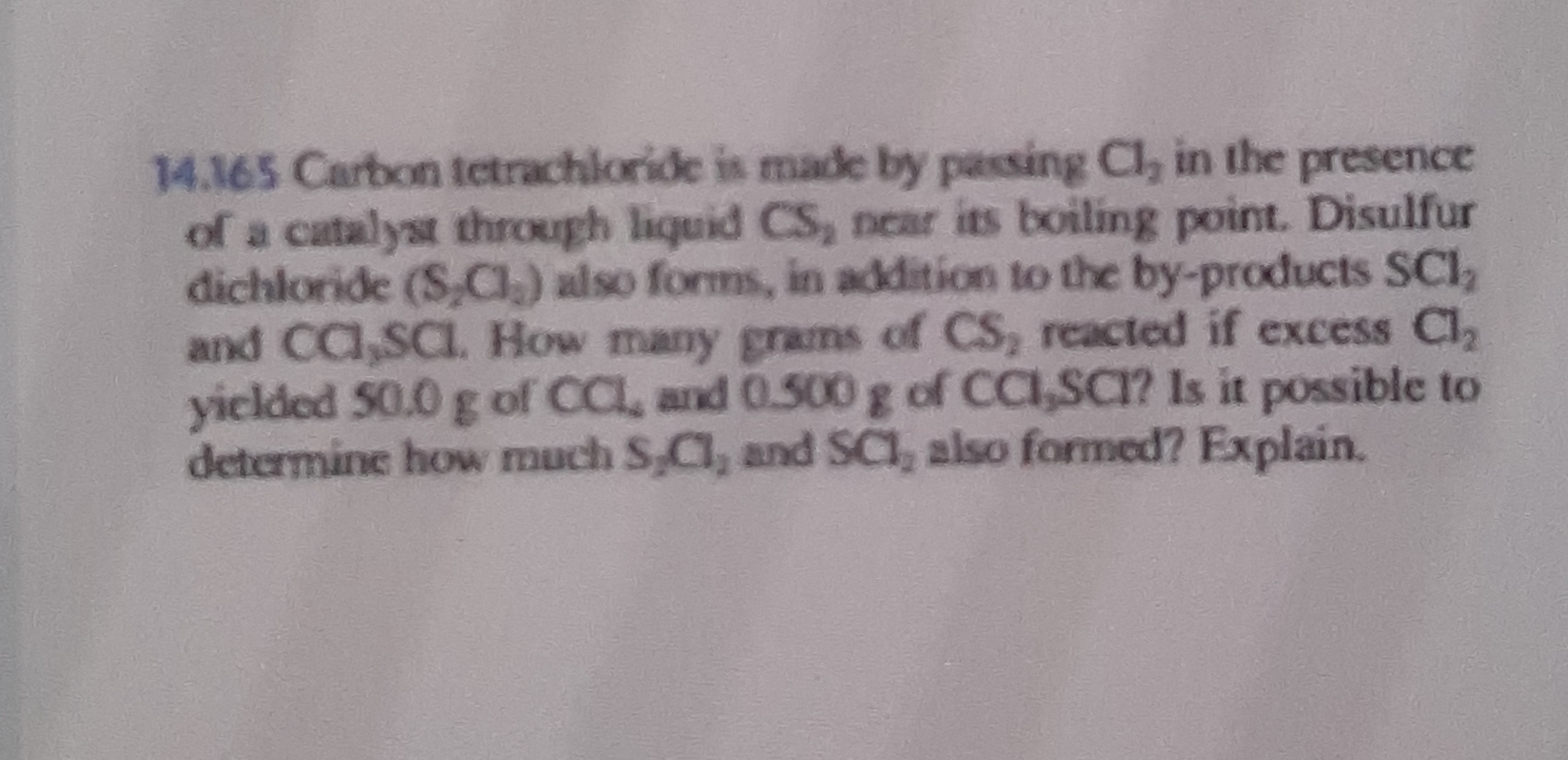 SOLVED: 14.165 Carbon tetrachloride is made by pascing Cl2 in the ...
