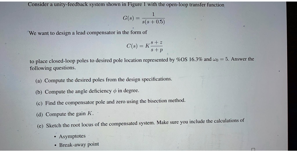 Consider a unity-feedback system shown in Figure 1 with the open-loop ...