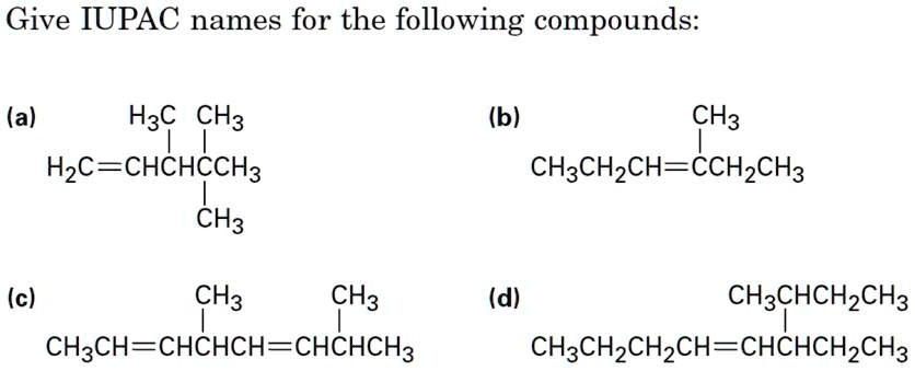 SOLVED: Give IUPAC names for the following compounds: (a) H3C CH3 HzC=CHCHCCH3 CH3 (b) CH3 ...