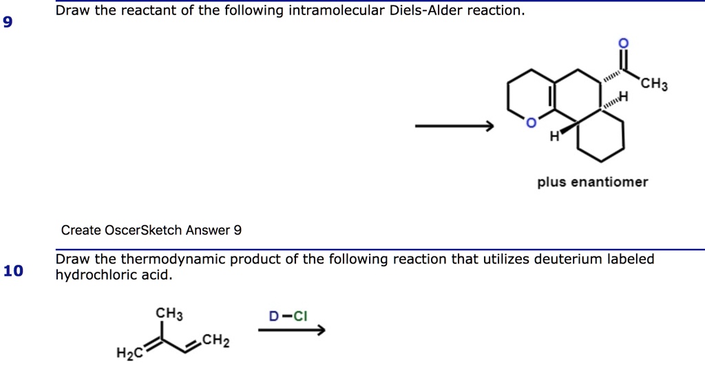 SOLVED: Draw the reactant of the following intramolecular Diels-Alder reaction: 9 CH3 plus ...