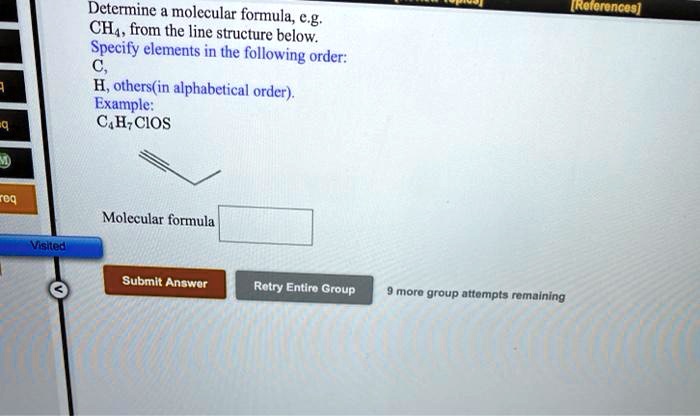 determine molecular formula ch cg from the line structure below specify elements in the ...