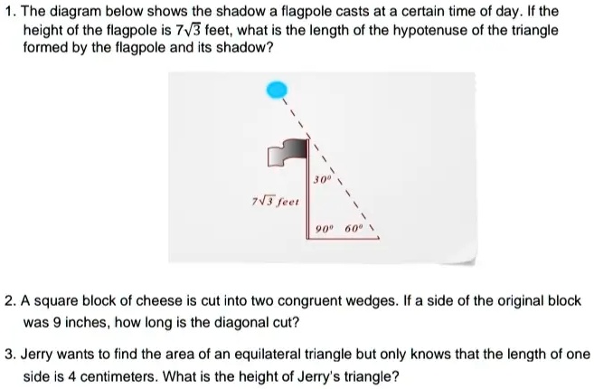 1. The diagram below shows the shadow a flagpole casts at a certain ...