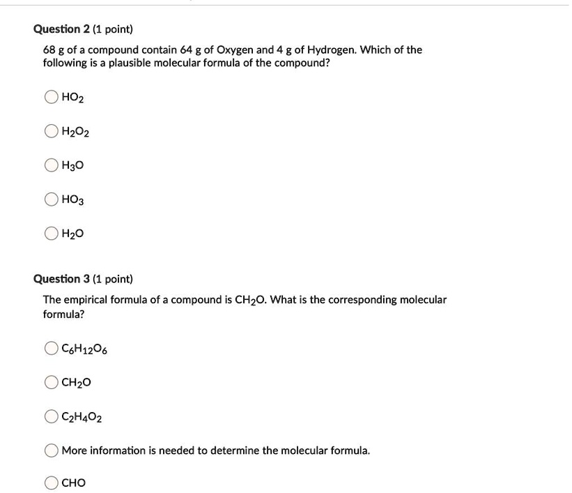 SOLVED: Question 2 (1 point) 68 g of a compound contain 64 g of Oxygen ...