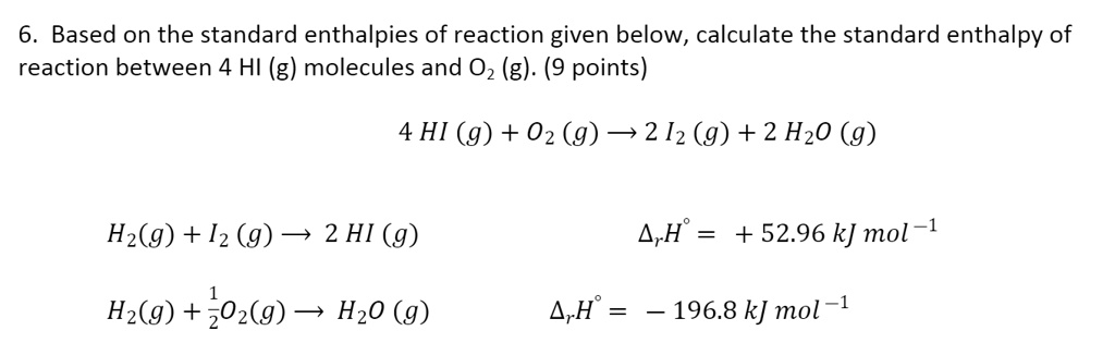 6. Based on the standard enthalpies of reaction given below, calculate the standard enthalpy of ...