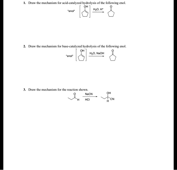 SOLVED: Draw the mechanism for acid-catalyzed hydrolysis of the following enol. H2O, H+ enol ...