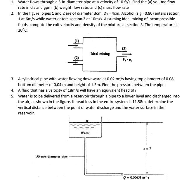 water flows through a 3 in diameter pipe at velocity of 10 fts find the ...