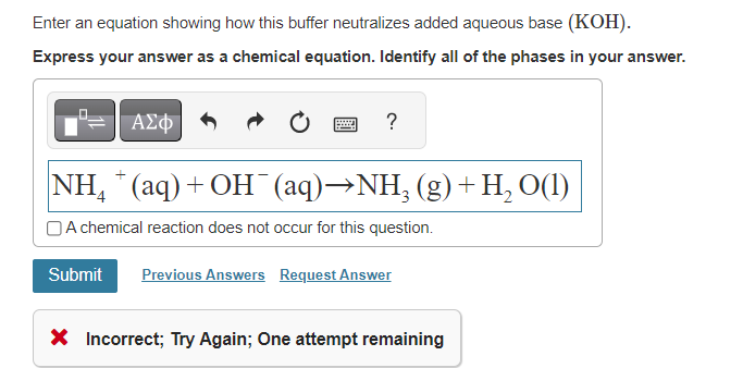 SOLVED: Enter an equation showing how this buffer neutralizes added aqueous base (KOH). Express ...