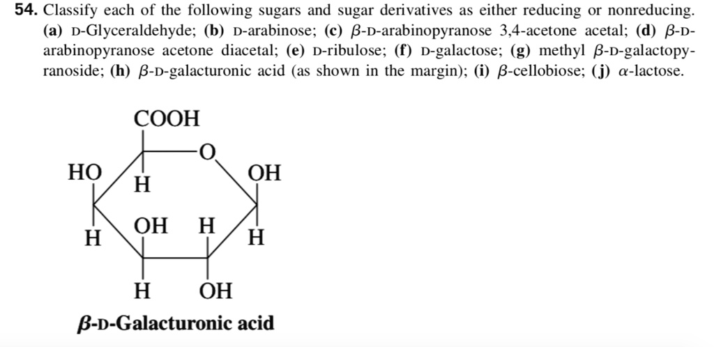 SOLVED: 54. Classify each of the following sugars and sugar derivatives ... SOLVED: 54. Classify each of the following sugars and sugar derivatives ...
