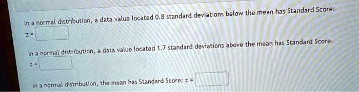 Solved In A Normal Distribution A Data Value Located 0 8 Standard