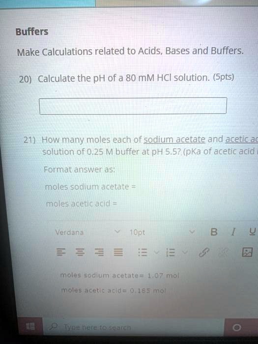 SOLVED: Buffers Make calculations related to acids, bases, and buffers: 20) Calculate the pH of ...