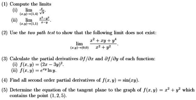 (1) Compute the limits (i) lim(x,y)→(1,4)(x)/(√(y)) (ii) lim(x,y)→(1,1 ...