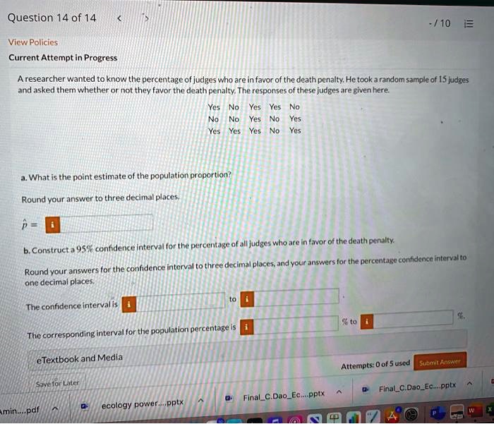 SOLVED: Question 14 of 14 710 Vicw Policics Current Attempt in Progress Aresearcher wanted to ...