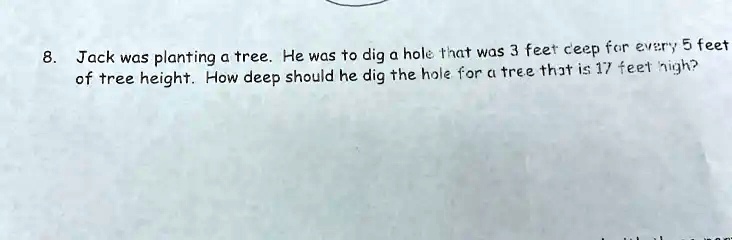 SOLVED: Hole Fat was 3 feet deep for every 5 feet Jack was planting a ...