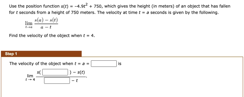 Use the position function s(t) 4.9t2 + 750, which gives the height (in meters) of an object that ...