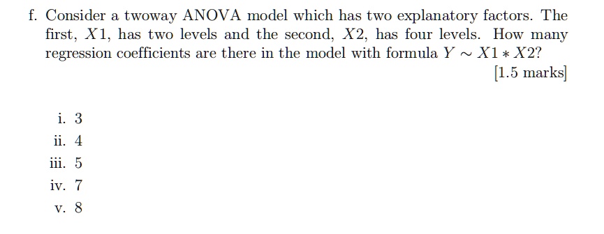 SOLVED: f. Consider a twoway ANOVA model which has two explanatory ...