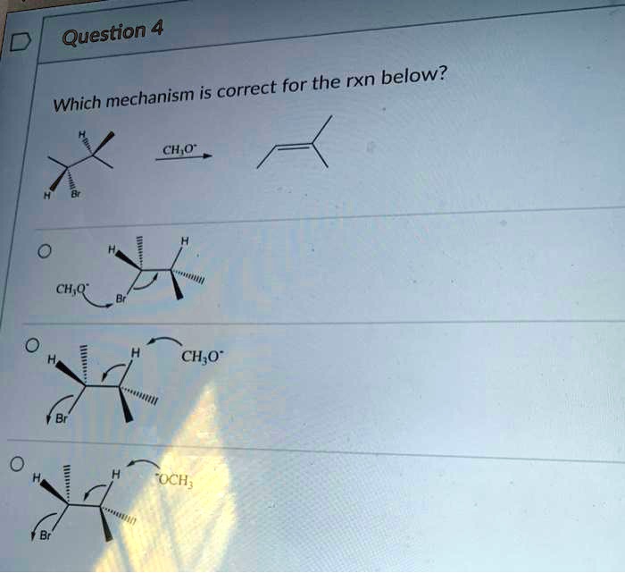 SOLVED: Question - 4 correct for the rxn below? Which mechanism is Ch,Q ... SOLVED: Question - 4 correct for the rxn below? Which mechanism is Ch,Q ...