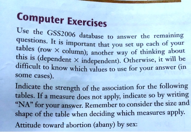 SOLVED: Computer Exercises: Use the GSS2006 database to answer the remaining questions. It is ...