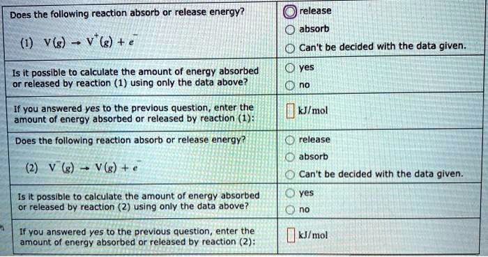 does the following reaction absorb or release energy release absorb 1 ...