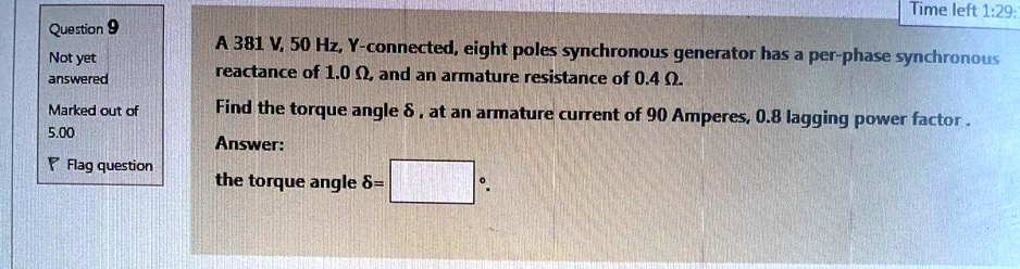 SOLVED: Time left: 1:29 A 381 V, 50 Hz, Y-connected, eight-pole ...