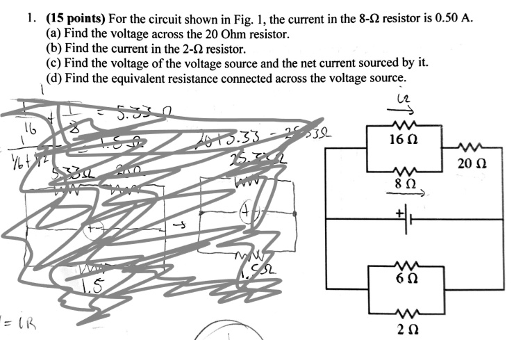 1. (15 points) For the circuit shown in Fig. 1, the current in the 8-? resistor is 0.50 A. (a ...
