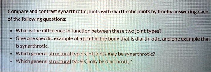 compare and contrast synarthrotic joints with diarthrotic joints by ...