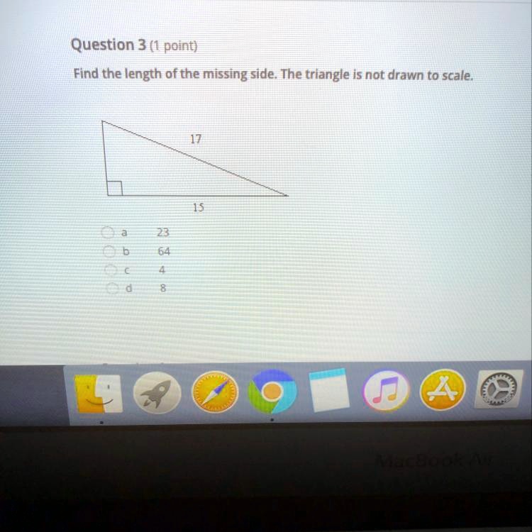 Find the length of the missing side. The triangle is not drawn to scale ...