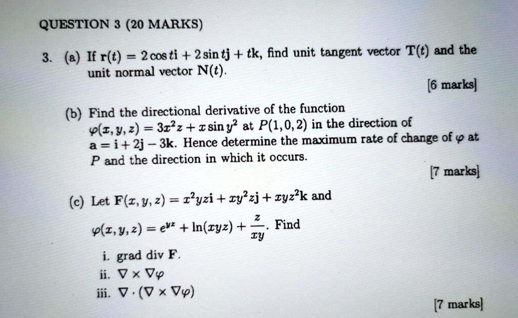 SOLVED: QUESTION 3 (20 MARKS) 3. (e) If r(t) = 2cos(t)i + 2sin(t)j + tk, find unit tangent ...
