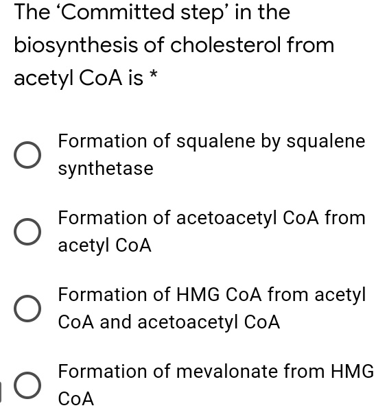 SOLVED: The 'Committed step' in the biosynthesis of cholesterol from ...