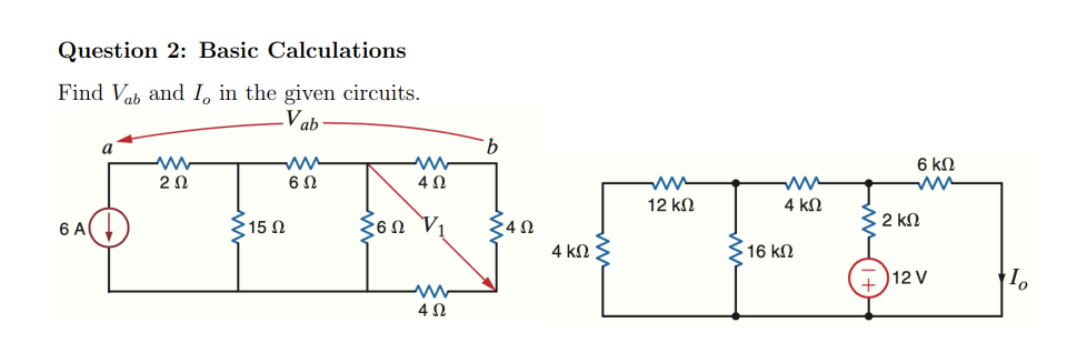 SOLVED: Question 2: Basic Calculations Find Va b and Io in the given ... SOLVED: Question 2: Basic Calculations Find Va b and Io in the given ...