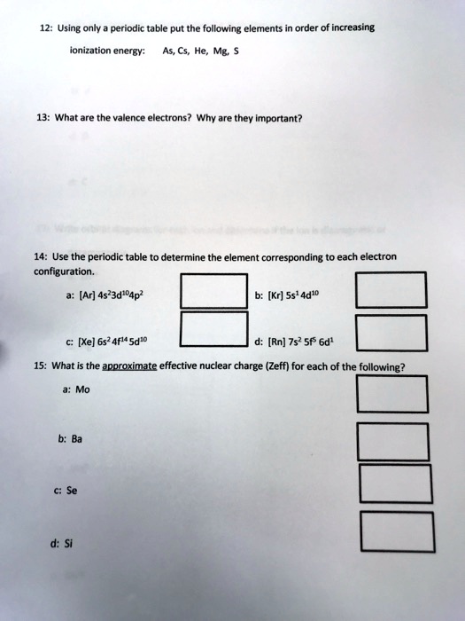 SOLVED: Using " only periodic table put the following elements order of increasing ionization ...