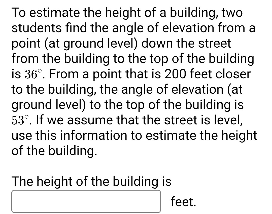 SOLVED: To estimate the height of a building, two students find the ...
