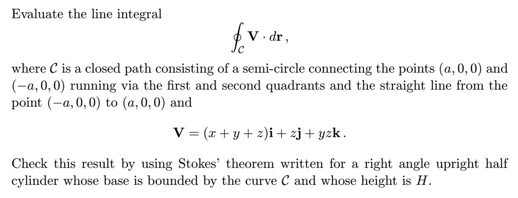 SOLVED: Evaluate the line integral V . dr where € is a closed path ...