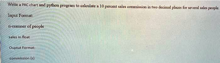 Write a PAC chart and python program to calculate a 10 percent sales ...
