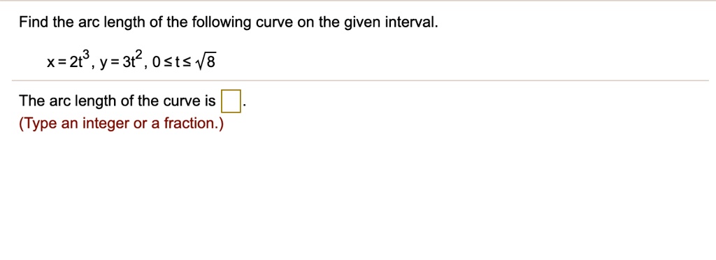 Find the arc length of the following curve on the given interval. X ...