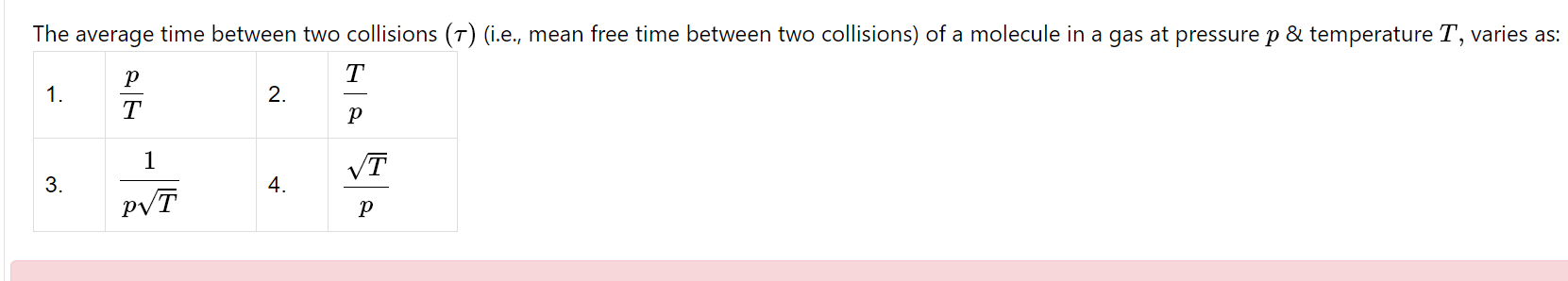 [GET ANSWER] The average time between two collisions (τ) (i.e., mean ...