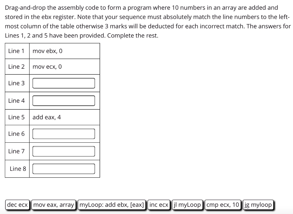 SOLVED: Drag-and-drop the assembly code to form a program where 10 numbers in an array are added ...