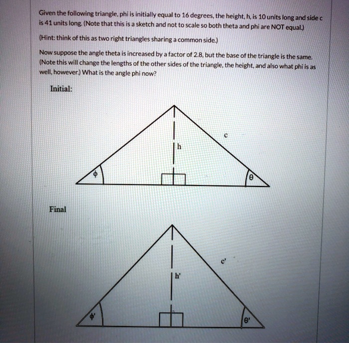 SOLVED:Given ' the following triangle; phi is initially equal to 16 ...