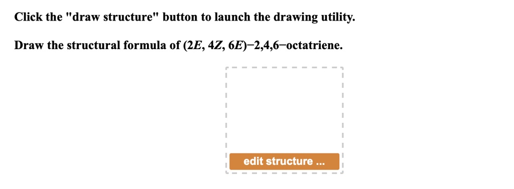 click the draw structure button to launch the drawing utility draw the structural formula of 2e ...