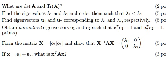 What are det A and Tr(A)? Find the eigenvalues A1 and… - SolvedLib