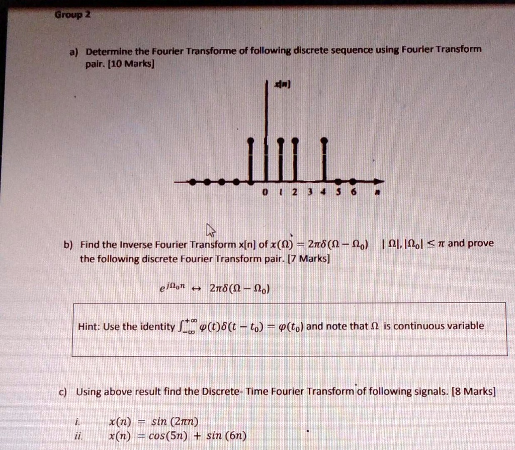 Igroupiz Determine the Fourier Transform of the following discrete ...