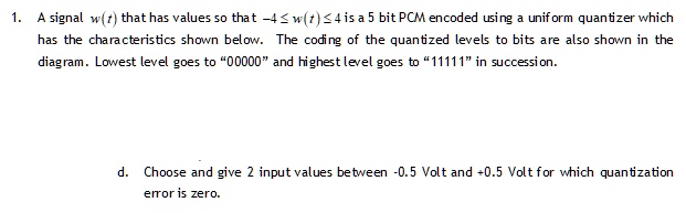 1a signal w that has values so that 4 w4 is a 5 bit pcm encoded using a ...